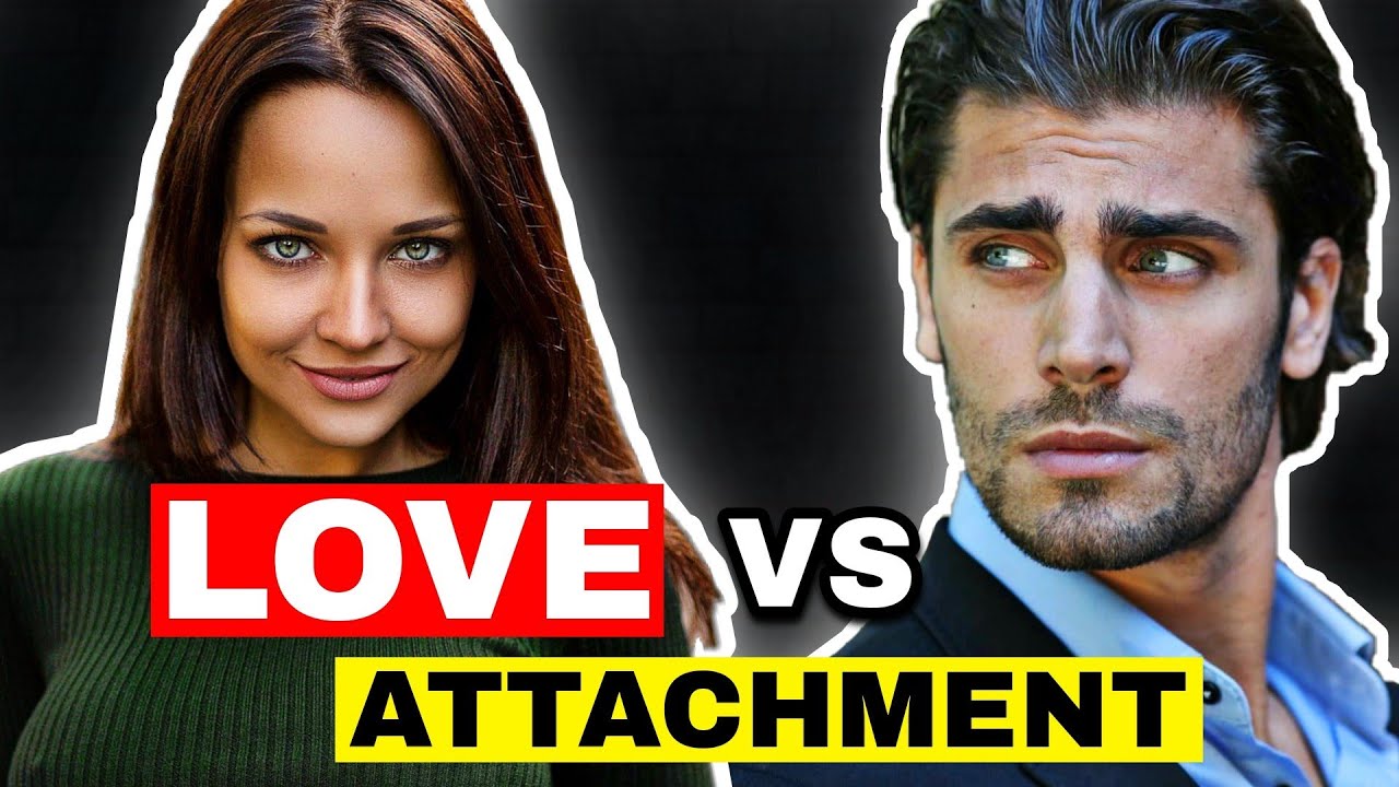 Love vs Attachment - दोनों मे Difference क्या है - YouTube