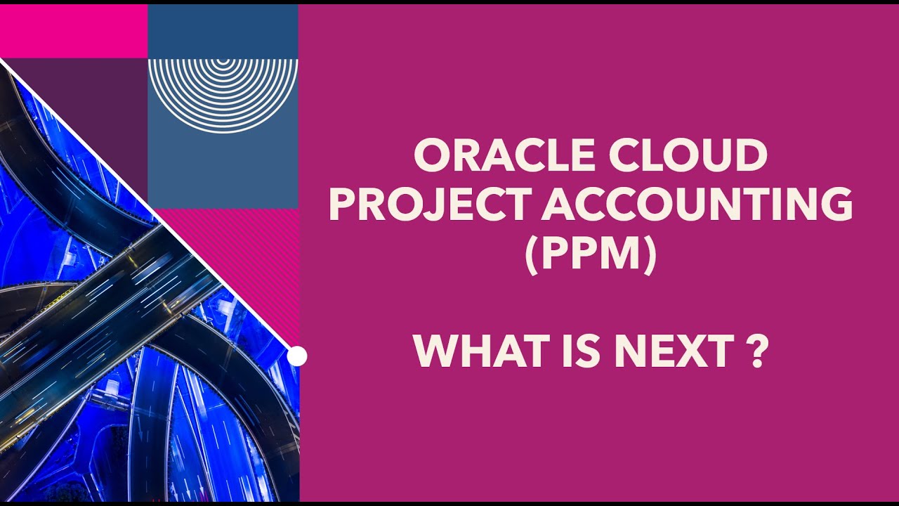 11 : Oracle Project Accounting - What is next ? - YouTube