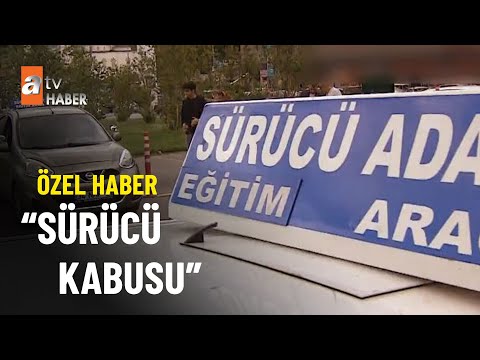 Sürücü adaylarının kabus yolu - atv Haber 8 Haziran 2022