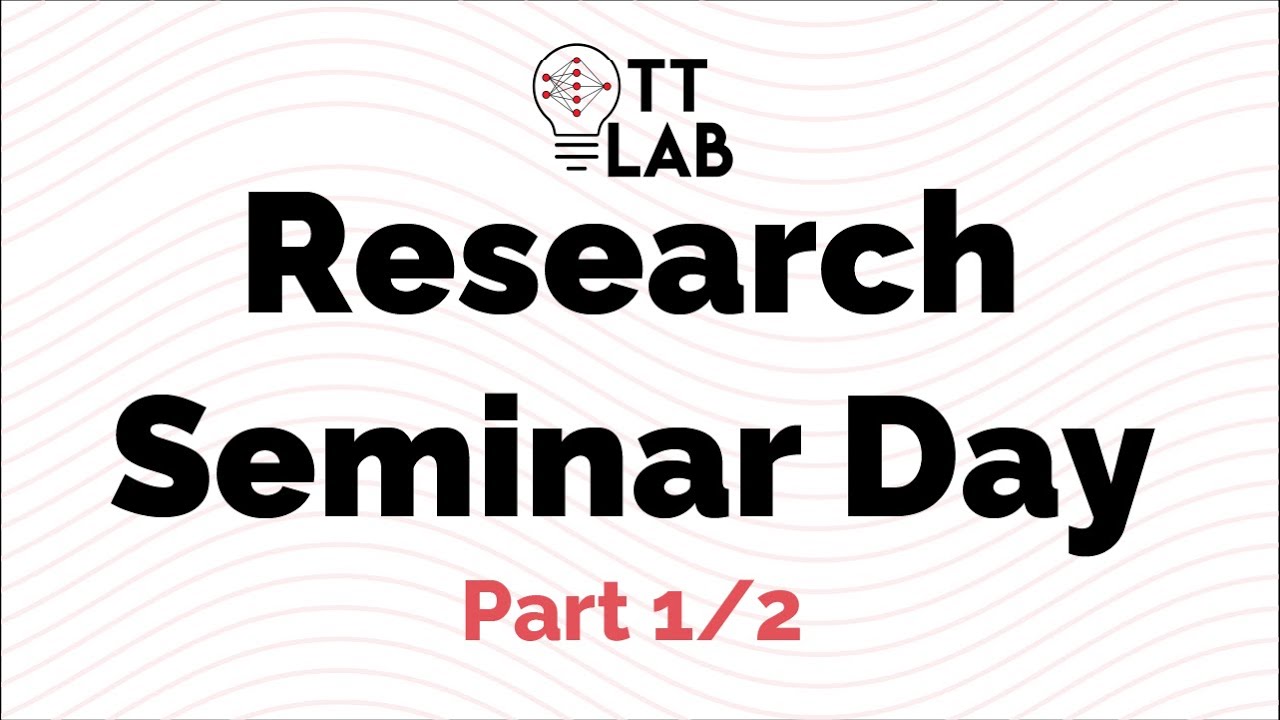 TTLAB 2023 Research Seminar (morning session) - YouTube
