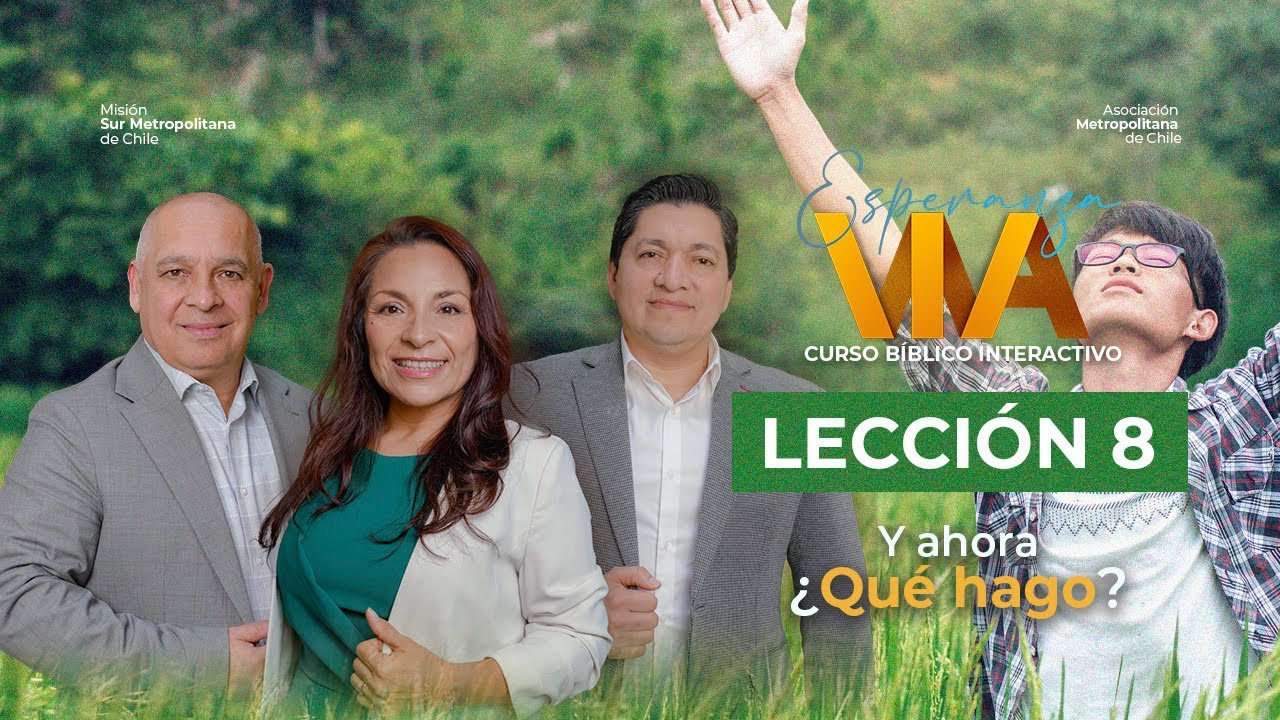 Lección 8 | Y ahora ¿Qué hago? - YouTube