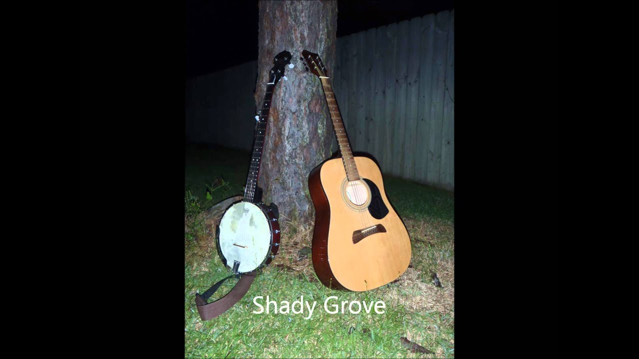 Shady Grove - Frailing Banjo with Rhythm Guitar - YouTube