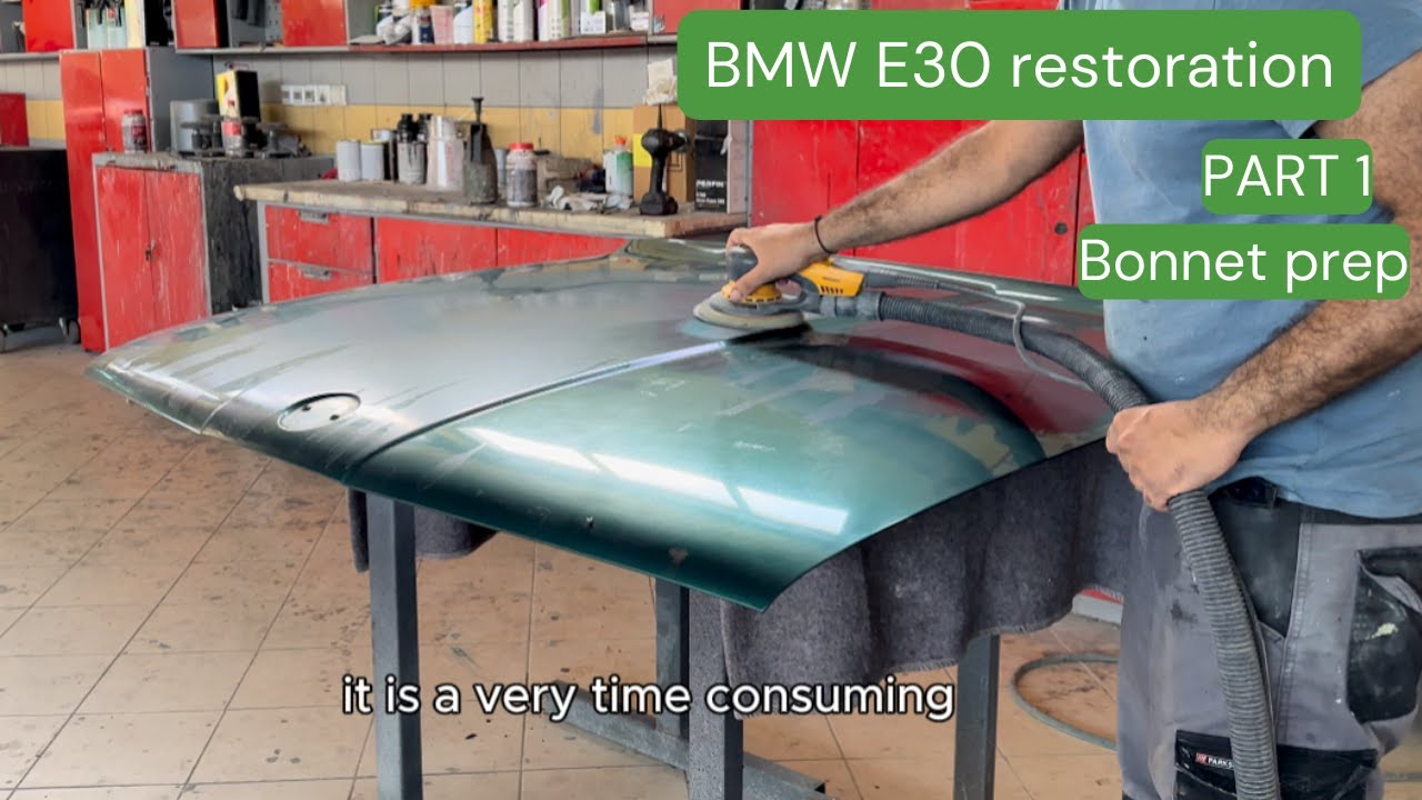 BMW E30 restoration series - PART 1 - Bonnet paint preparation - YouTube