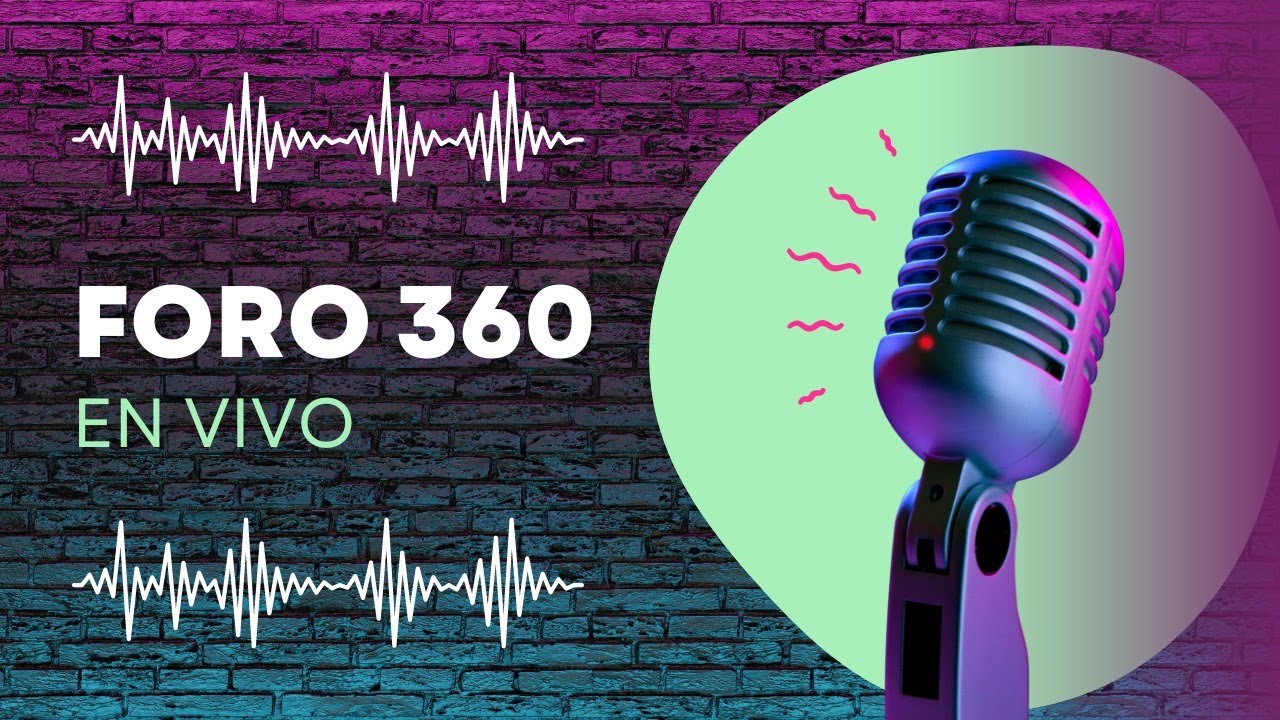 PODCAST “FORO 360” - YouTube
