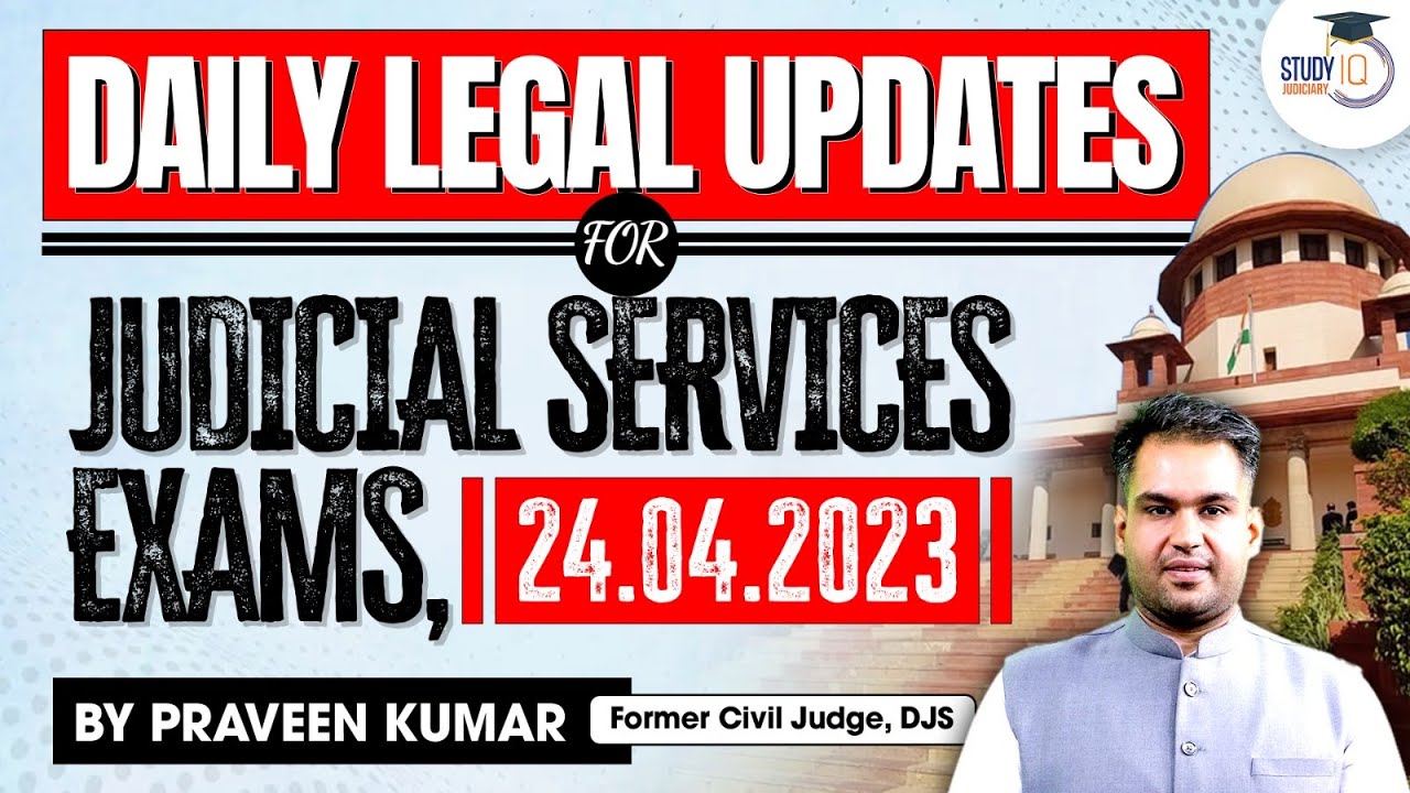 Daily Legal Updates for Judicial Services | 24 April 2023 | Praveen ...