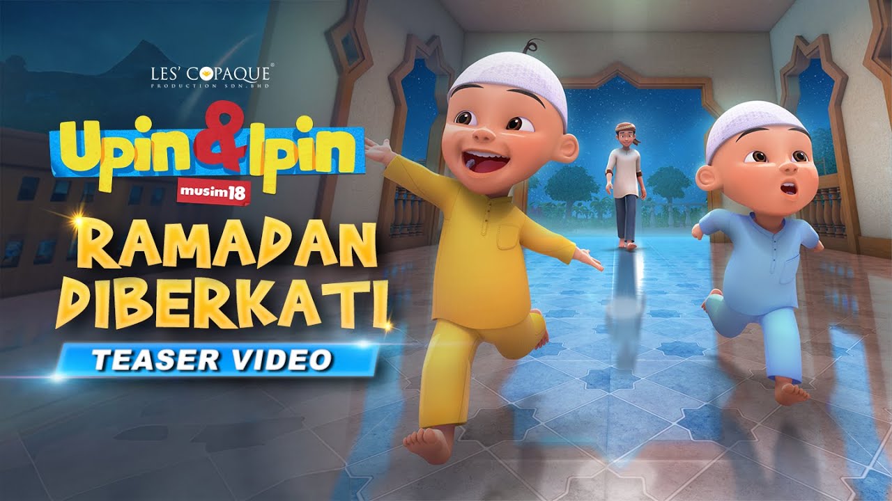 Upin & Ipin Musim 18 - Ramadan Diberkati [TEASER VIDEO] - YouTube