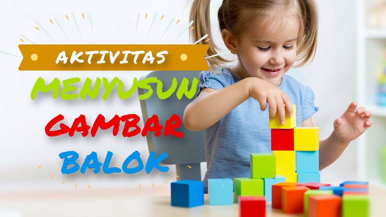 Menyusun Gambar Balok Secara Berurut bersama BrilliKids Leadership ...