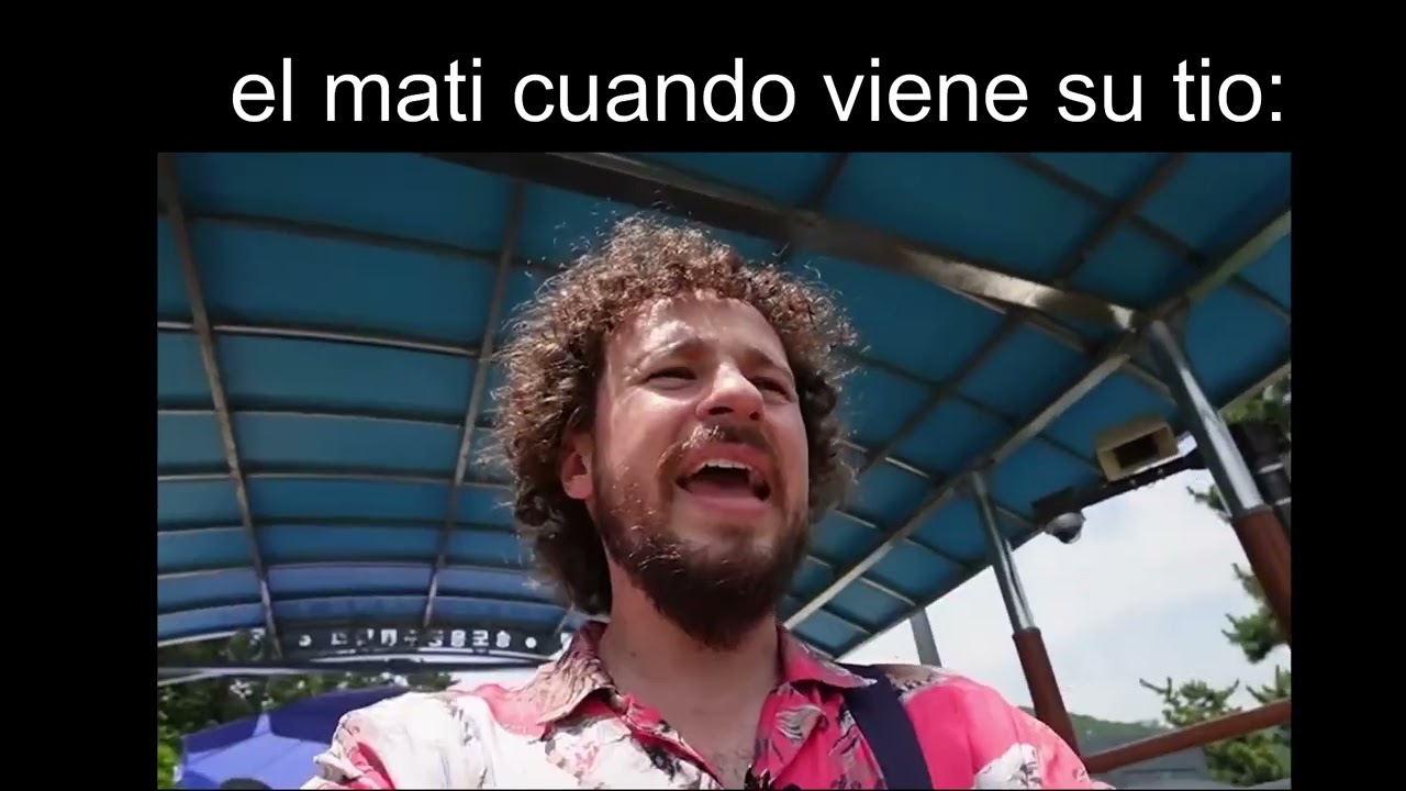 el mati cuando viene su tio: - YouTube