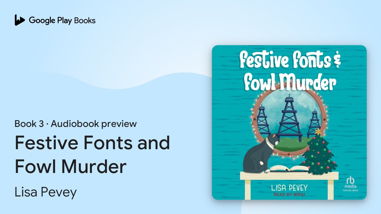 Festive Fonts and Fowl Murder Book 3 by Lisa Pevey · Audiobook preview ...