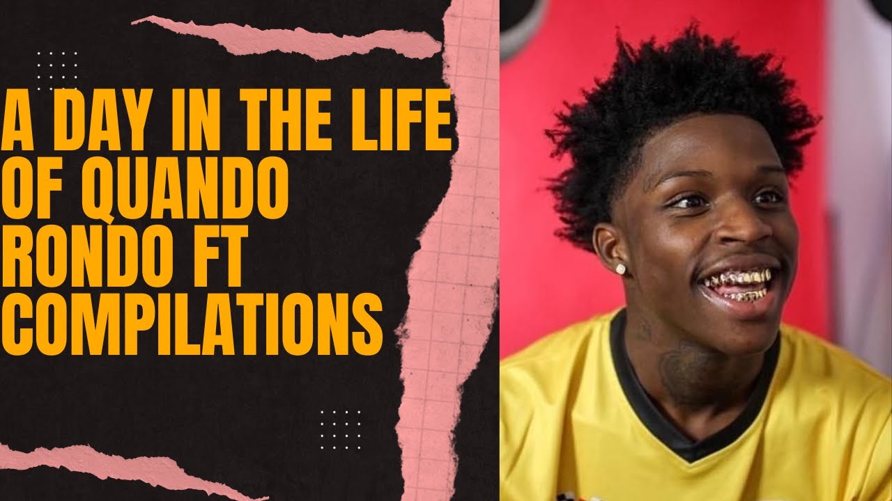 A DAY IN THE LIFE OF QUANDO RONDO: RARE MOMENTS COMPILATIONS - YouTube