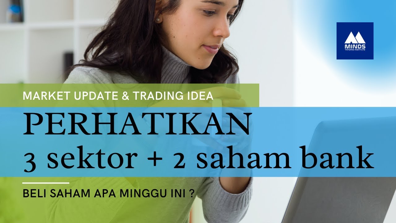 Market Update Minggu Keempat Oktober 2021 | 3 Sektor pilihan + 2 Saham ...