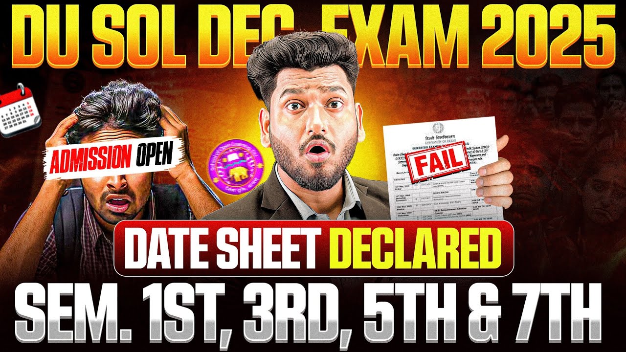Good News! DU SOL Date Sheet 2025 & Exam Form Open for Sem. 1st, 3rd ...