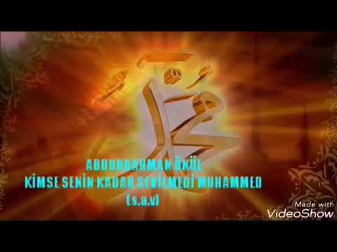 Abdurrahman Önül ( kimse senin kadar sevilmedi muhammed )Çok güzel ilahiler )