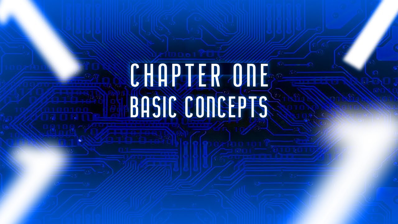 شرح الفصل الأول ch1 Basic Concepts - YouTube