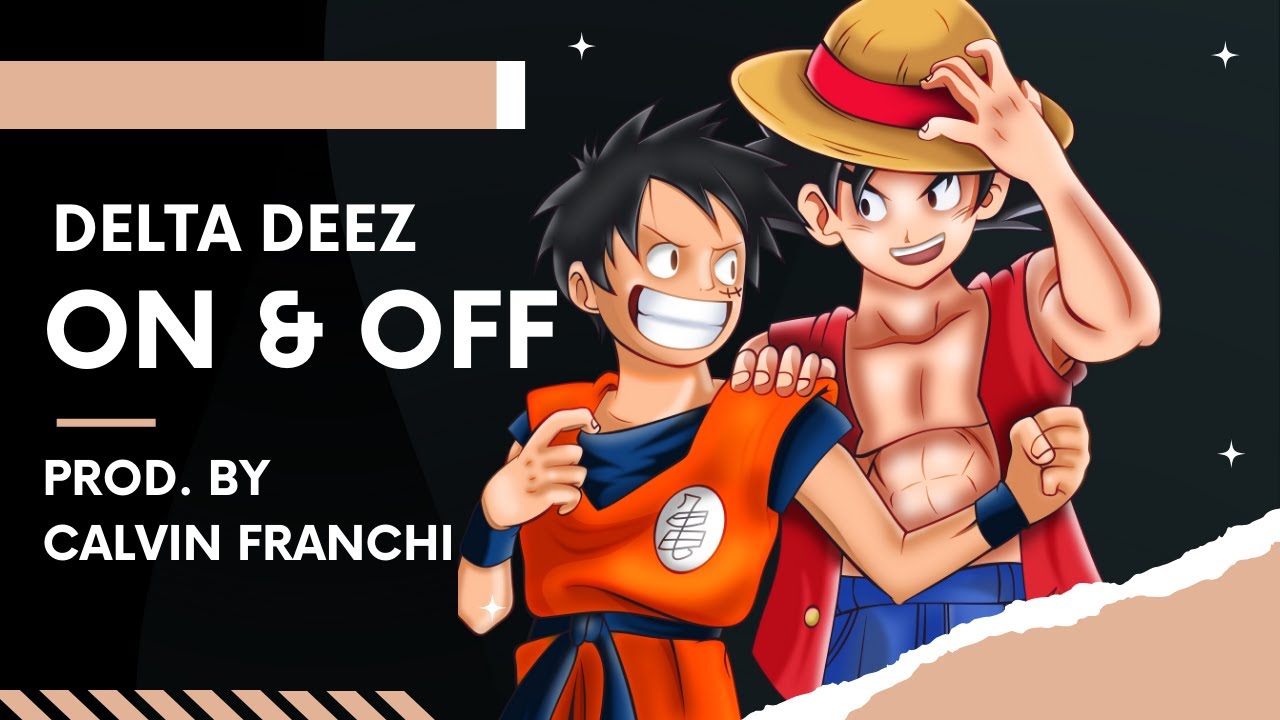 Delta Deez - ON & OFF (Official AMV) - YouTube Music