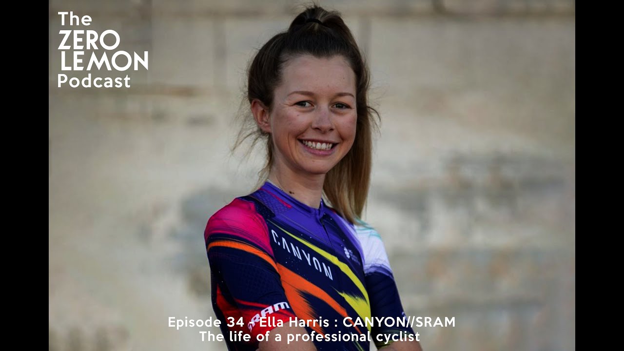 Episode 34 - Ella Harris : CANYON//SRAM The life of a professional ...