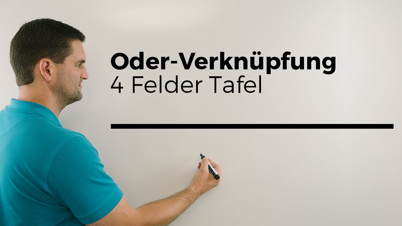 "Oder"-Verknüpfung aus 4 Felder Tafel bestimmen, Bedingte ...