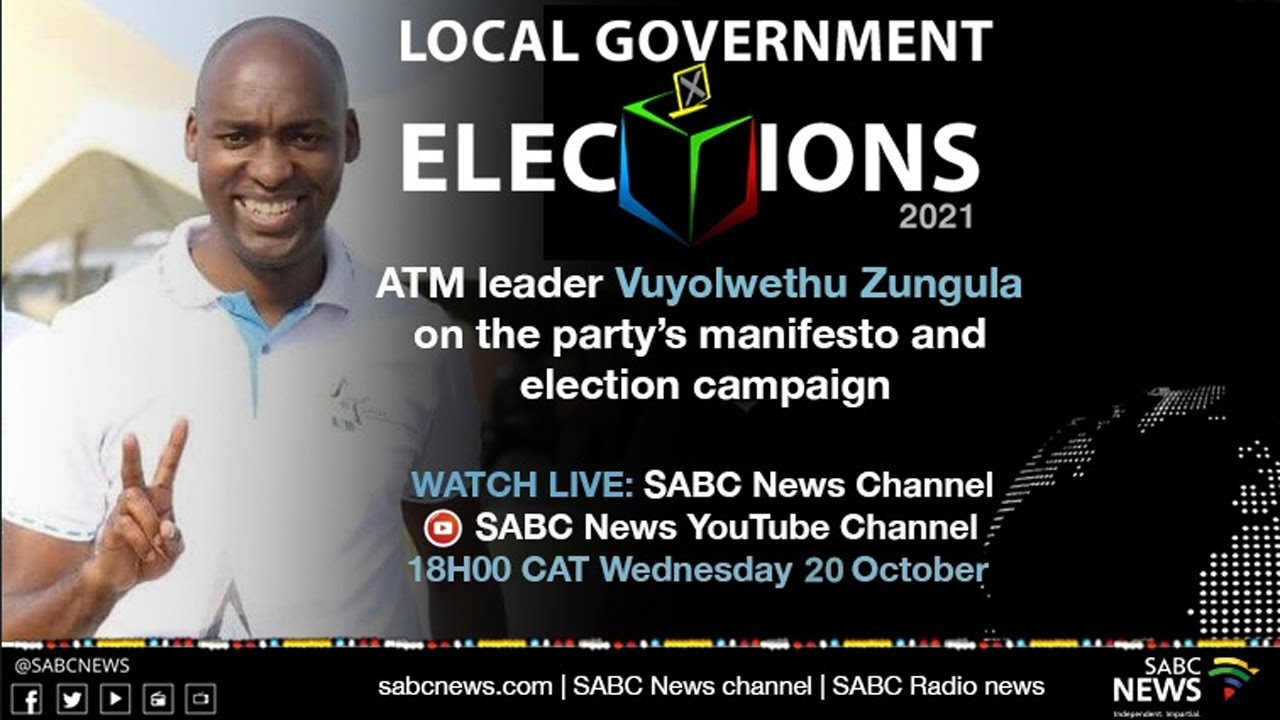 LGE 2021 | ATM leader Vuyolwethu Zungula on the party's manifesto and ...