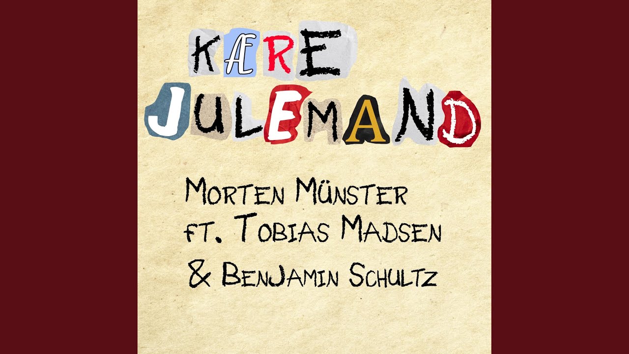Kære Julemand (feat. Tobias Madsen & Benjamin Schultz) - YouTube Music