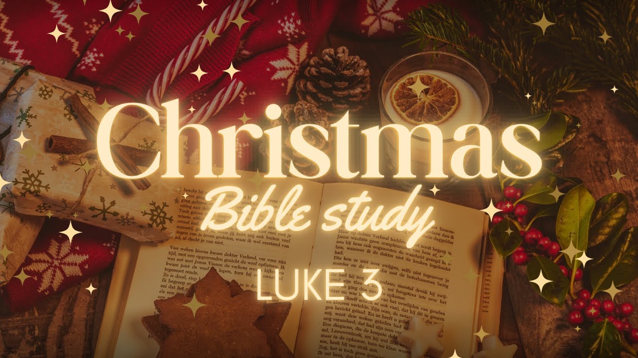 Christmas Bible Study: Luke 3 🎄 - YouTube