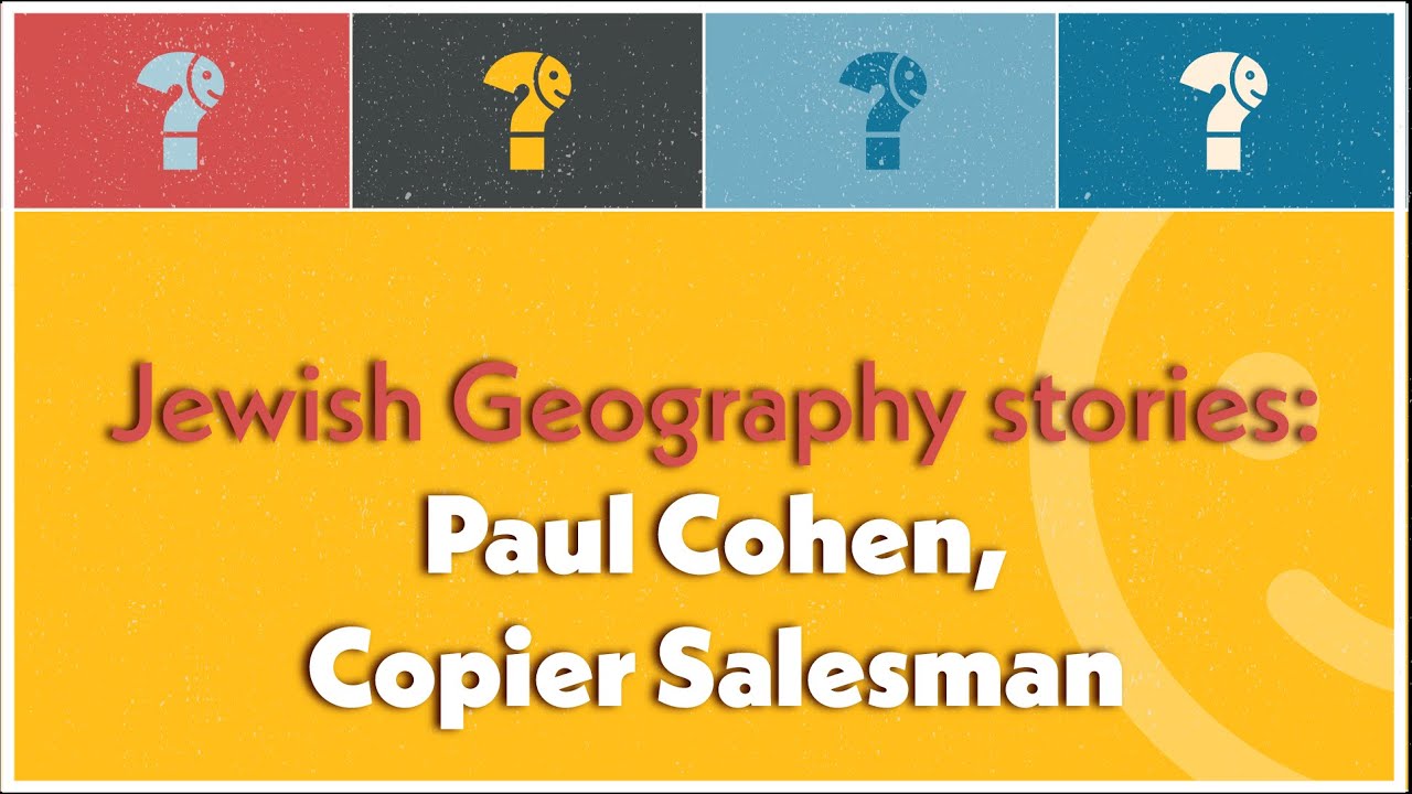 Great Jewish Geography Stories: Paul Cohen, Copier Salesman - YouTube