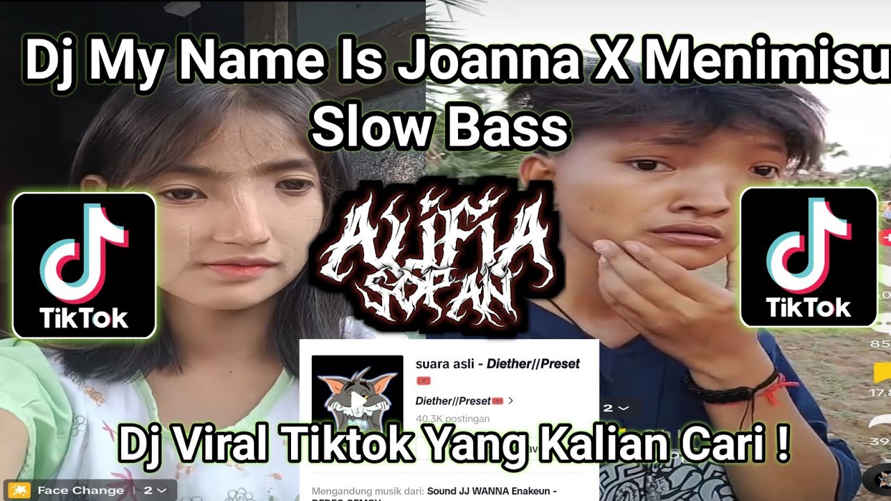 DJ MY NAME IS JOANNA X MENIMISU SLOW BASS DJ EKO VIRAL TIK TOK TERBARU ...