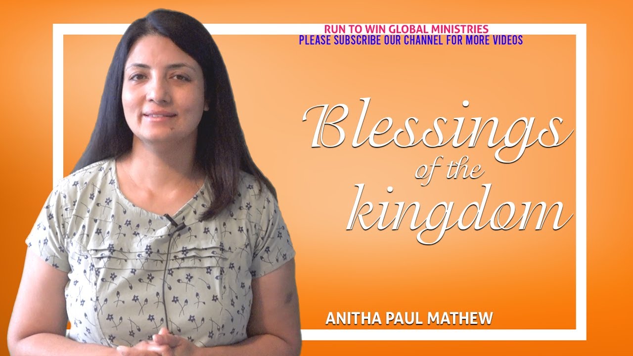 Blessings of the kingdom || Anitha Paul Mathew - YouTube