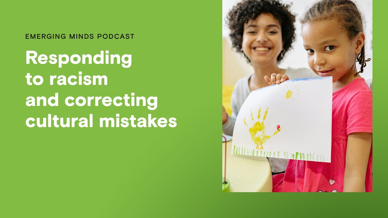 Responding to racism and correcting cultural mistakes | Emerging Minds ...