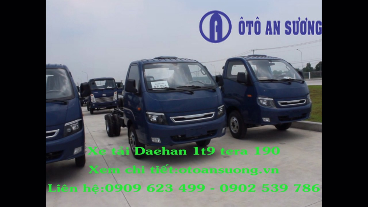 Xe tai Daehan 1t9 Tera 190 - YouTube