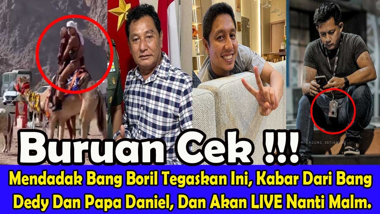 Mendadak Bang Boril Tegaskan Ini, Kabar Dari Bang Dedy Dan Papa Daniel, Dan Akan LIVE Nanti Malm ...