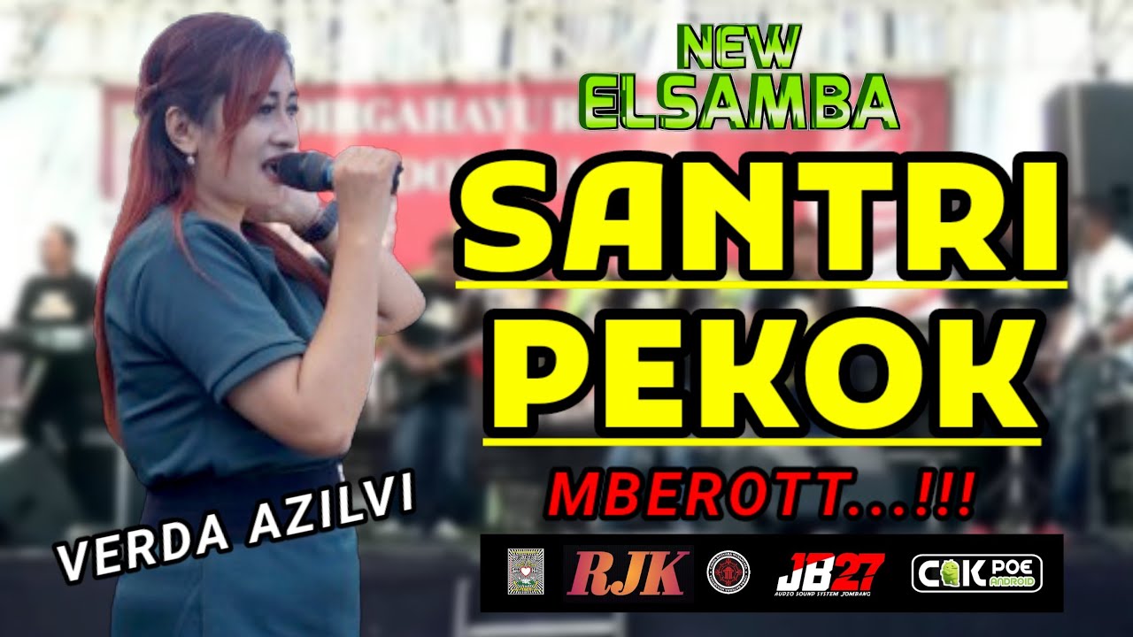 MBEROTT...!!! SANTRI PEKOK - VERDA AZILVI - NEW ELSAMBA - JB27 - YouTube