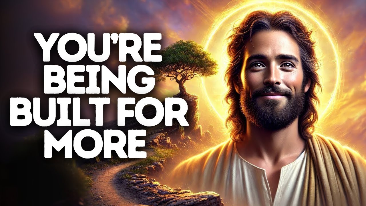 You’re Being Built for More | God Says | God Message Today | Gods ...
