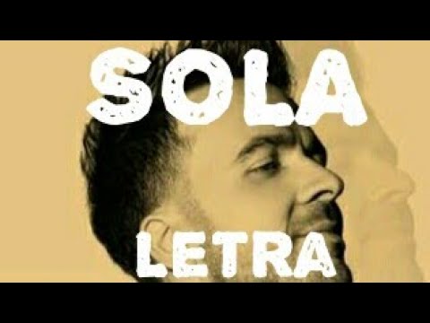 Luis Fonsi - Sola ( Letra/lyrics)