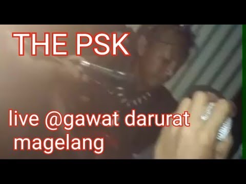 The psk live @gawat darurat