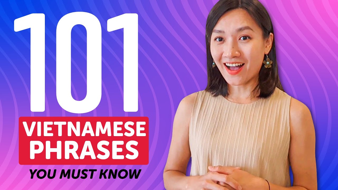 101 Phrases Every Vietnamese Beginner Must-Know - YouTube
