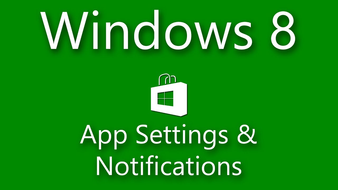 Windows 8 App Settings & Notifications (Tutorial) - YouTube
