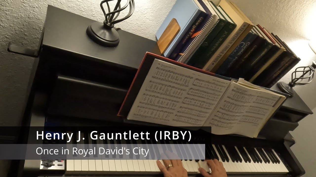 "Once in Royal David's City" - Henry J. Gauntlett (IRBY) - instrumental ...