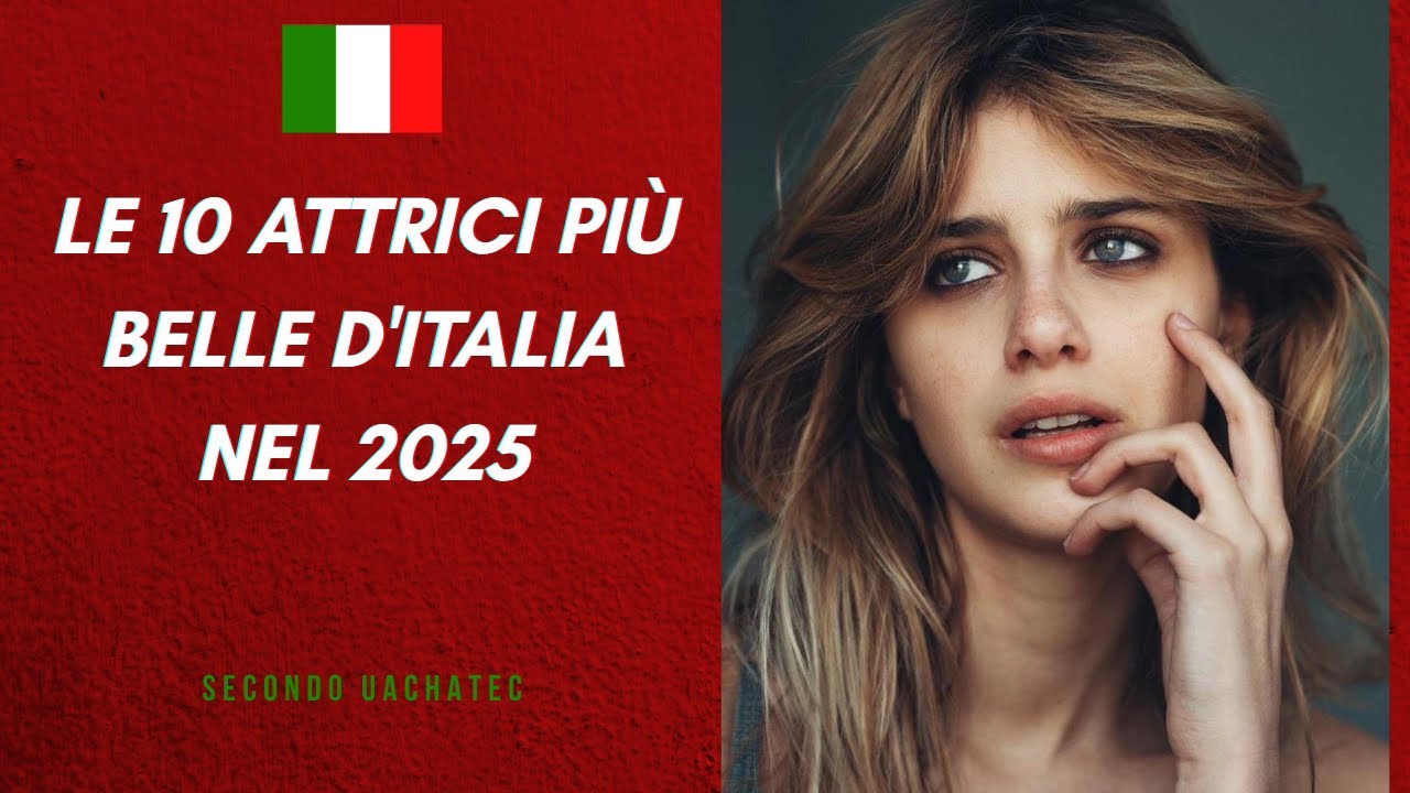 🎬 Le 10 Attrici Italiane Più Belle del 2025 🇮🇹 | Classifica Ufficiale ...