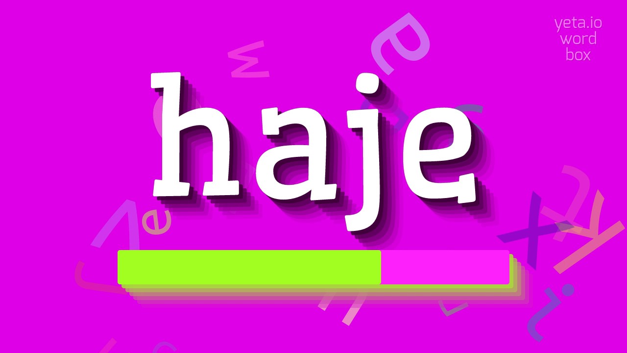 How to say "haje"! (High Quality Voices) - YouTube