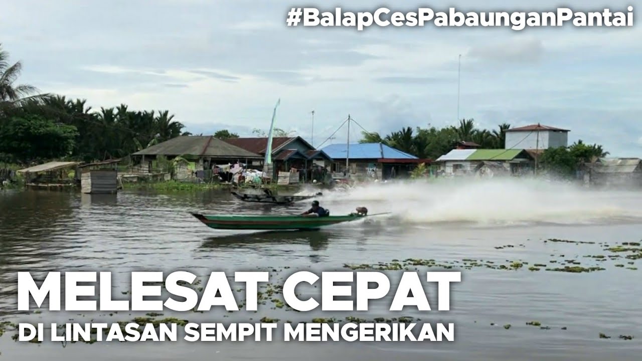 Balap Ces Pabaungan Pantai 2021 | Memeriahkan Hari Jadi Kabupaten Tapin ...