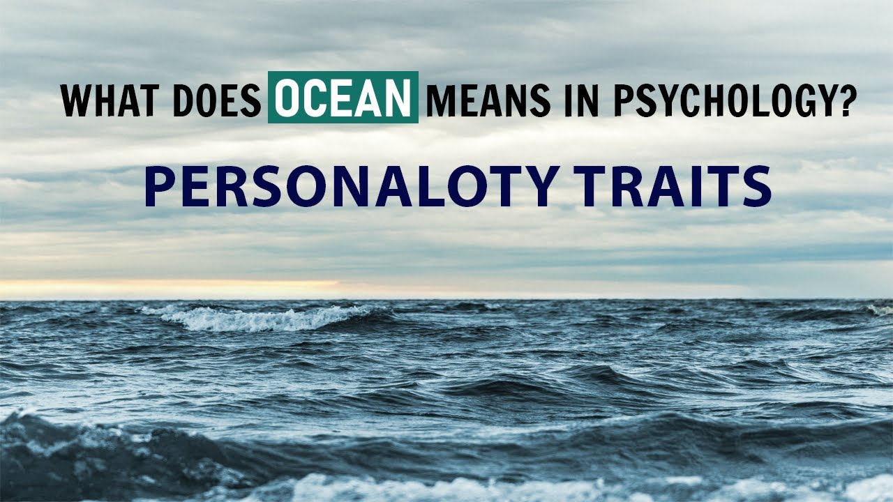What is OCEAN in psychology? | Personality Traits - YouTube