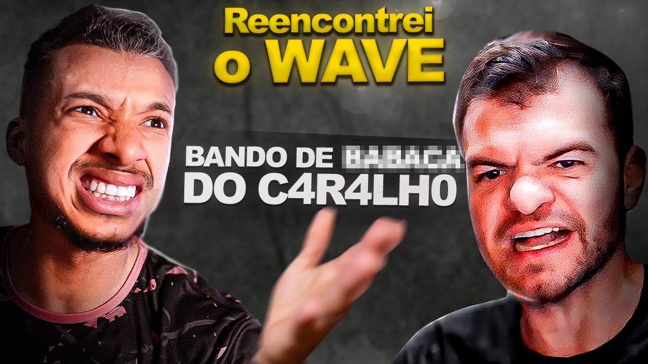 Reencontrei o WAVEIGL e deu a maior TRETA possível... (SOU CULPADO ...