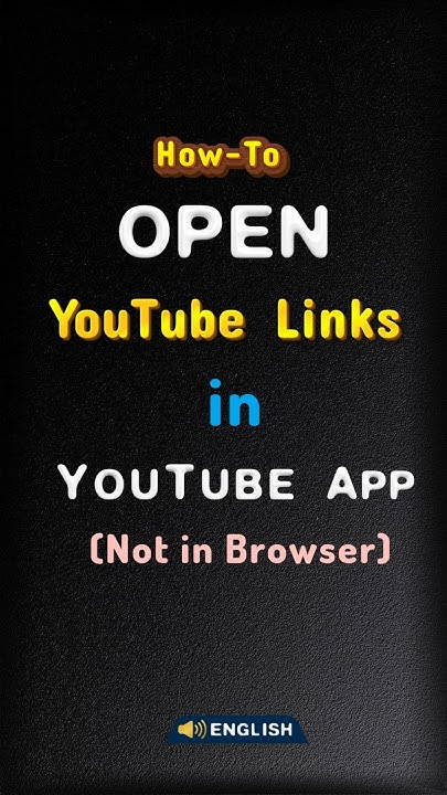 Open YT Videos in App: How To Open YouTube Links Directly in YT App ...