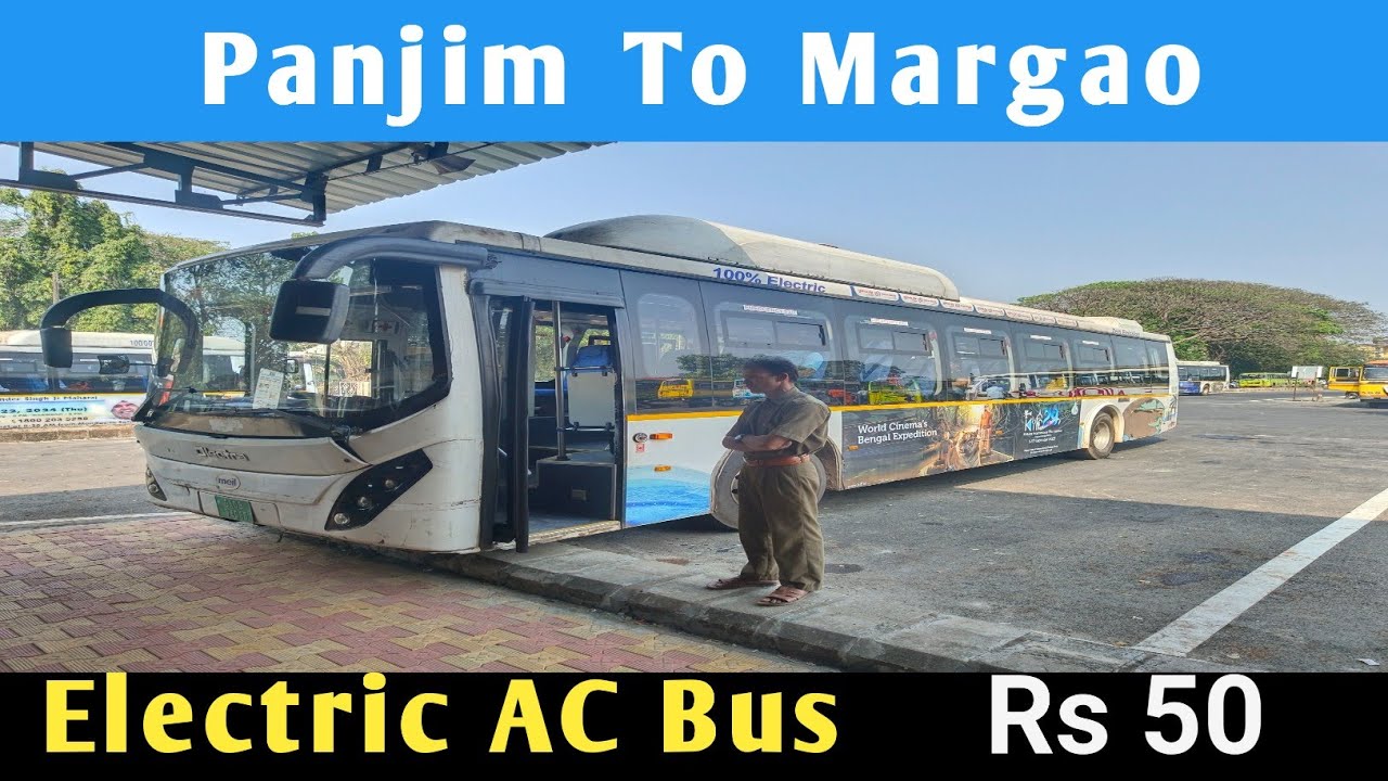 Electric AC Bus Panjim To Margao Journey| Panjim Bus Stand| Madgaon Bus ...