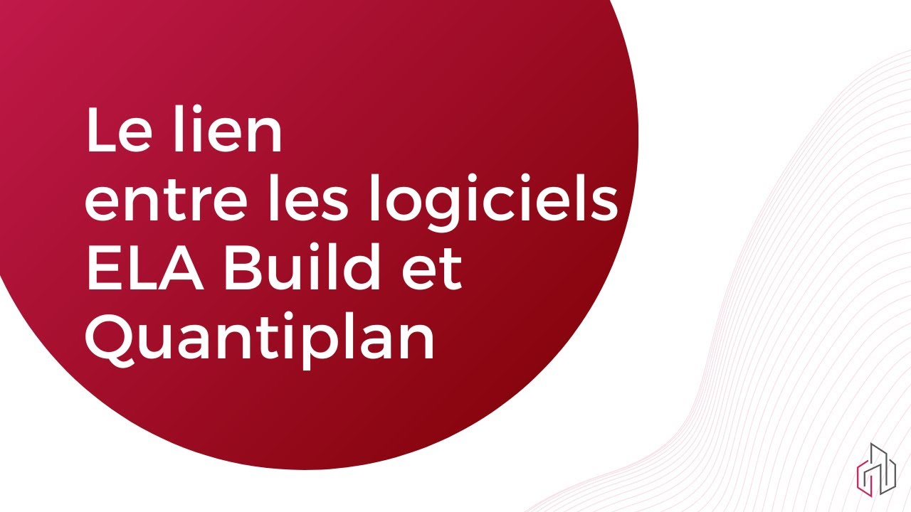 Le lien entre ELA Build et Quantiplan - YouTube