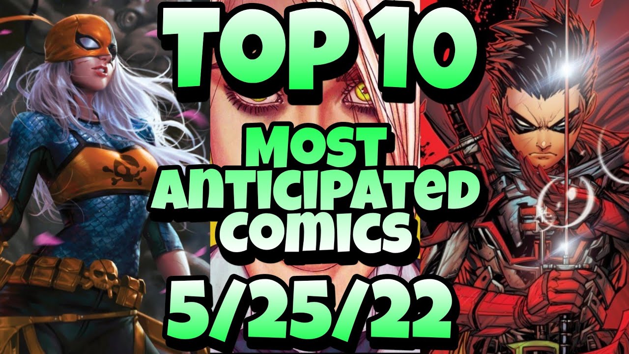 Top 10 Most Anticipated NEW Comic Books 5/25/22 - YouTube