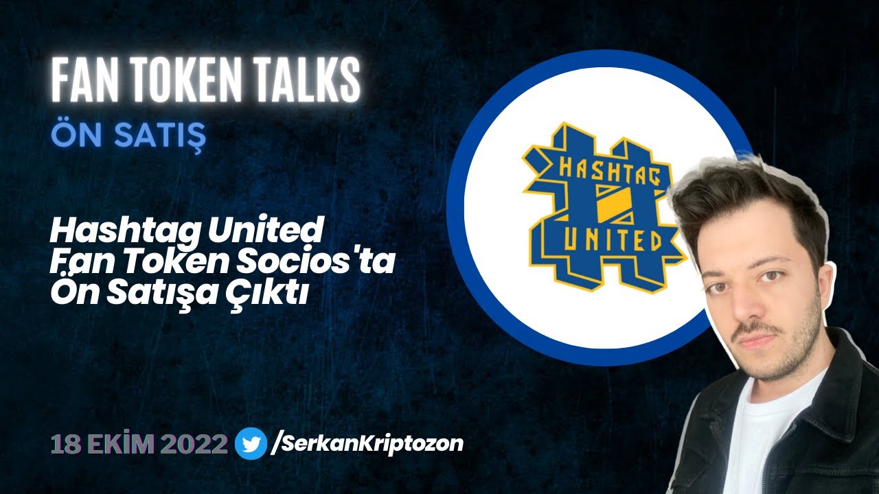 Hashtag United Fan Token Ön Satışa Çıktı I HASHTAG Fan Token Analizi ...