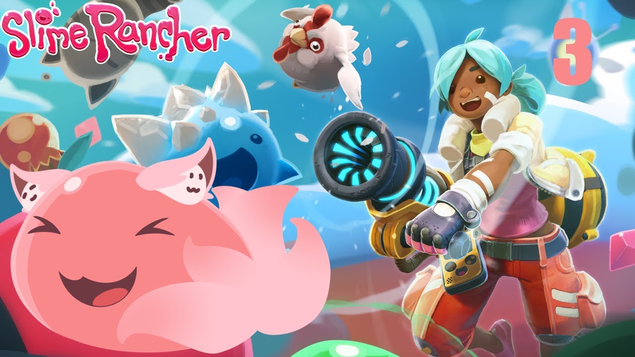 [Slime Rancher] I'm now somewhat familiar with slimes -Part 3 - YouTube