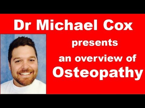 Overview of Osteopathy presented by Dr Michael Cox - YouTube