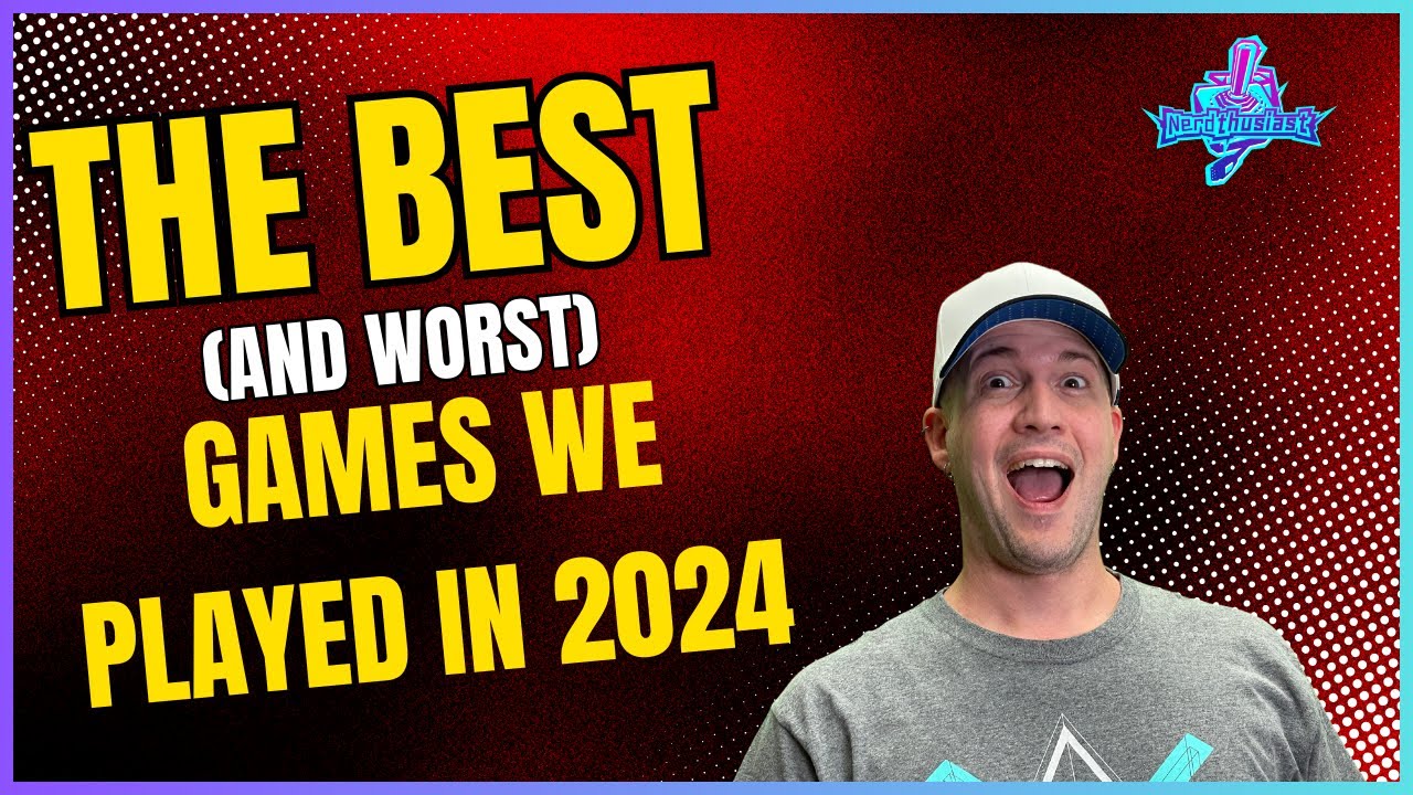 The Best (and Worst) Games We Played in 2024! - YouTube